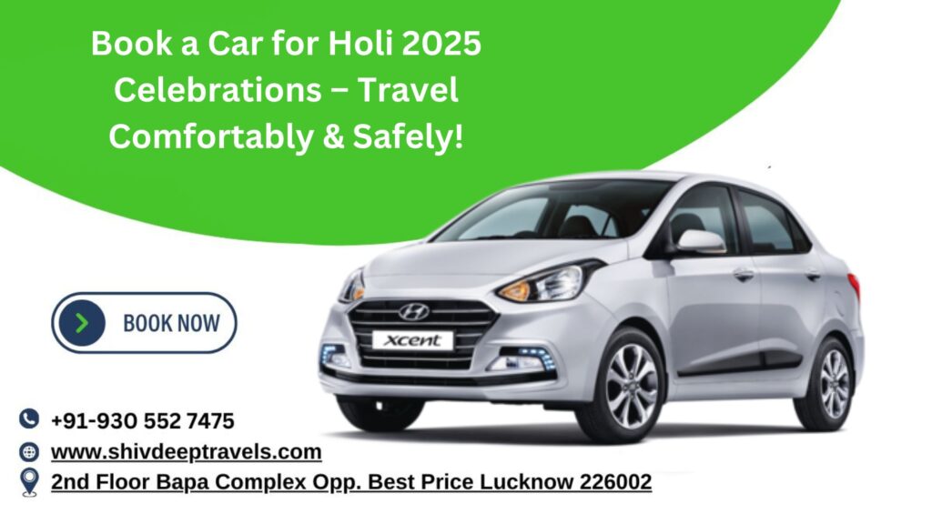 Car for Holi 2025 Celebrations : Book Now!
